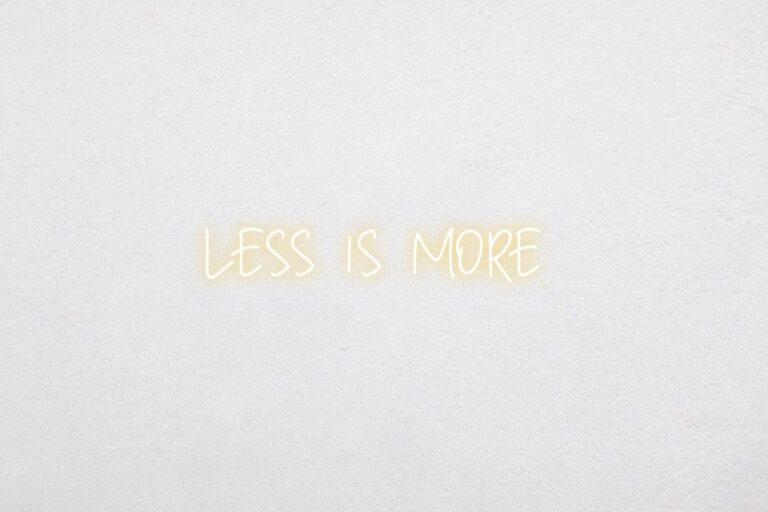 Less Is More Neon Sign | Echo Neon #1 LED Neon Sign Brand